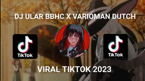 DJ ULAR BBHC X VARIOMAN DUTCH VIRAL TIKTOK 2023 YouTube