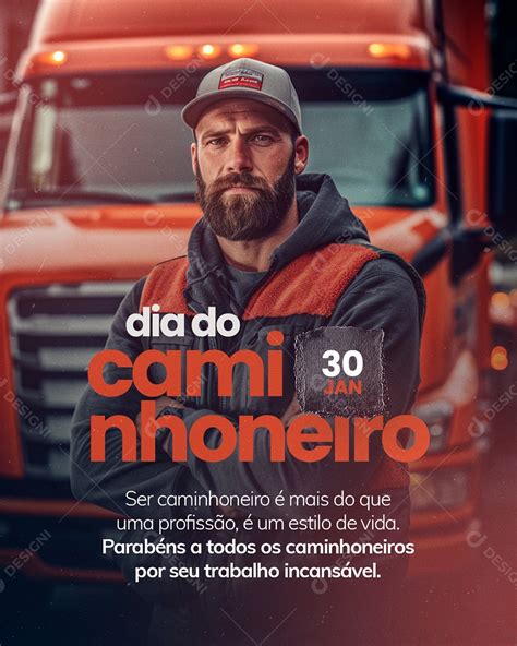 Social Media 30 De Junho Dia Do Caminhoneiro Trabalho Incansável PSD