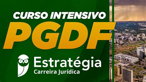 Curso Intensivo para a PGDF antecipe sua preparação aulas GRATUITAS