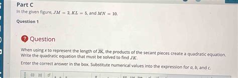 solved part c in the given figure jm 2 kl 5 and mn 10 q[geometry] gauthmath