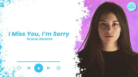 Gracie Abrams I Miss You I M Sorry Lyrics YouTube