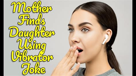 Mother Finds Daughter Using Vibrator Joke Another Funniest Ever Laughaholics Presentation Youtube