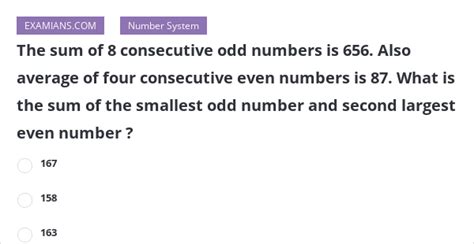 the sum of 8 consecutive odd numbers is 656 also average of four consecutive even numbers is 87