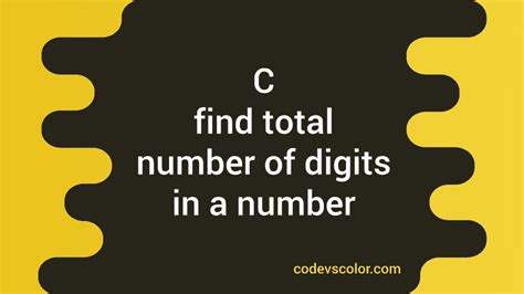 c program to find the total number of digits in a number codevscolor