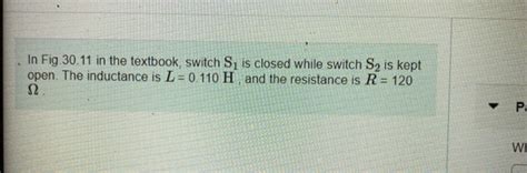 Solved In Fig In The Textbook Switch Si Is Closed Chegg