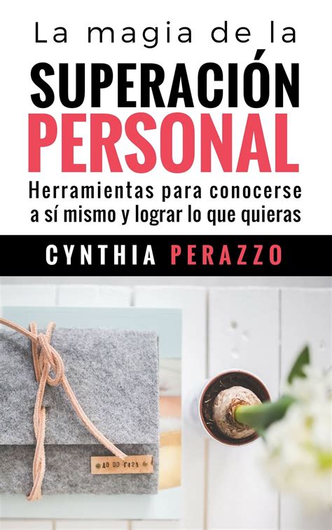 La magia de la Superación Personal Herramientas para conocerse a sí