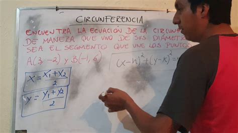 ECUACIÓN DE LA CIRCUNFERENCIA CONOCIENDO COORDENADAS DE SU DIÁMETRO