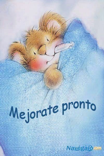 Espero Que Te MEJORES Pronto Imágenes Para Enfermos Get Well Messages