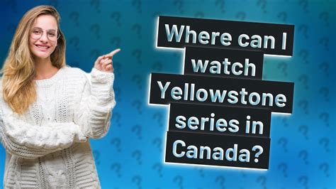 Where Can I Watch Yellowstone Series In Canada YouTube