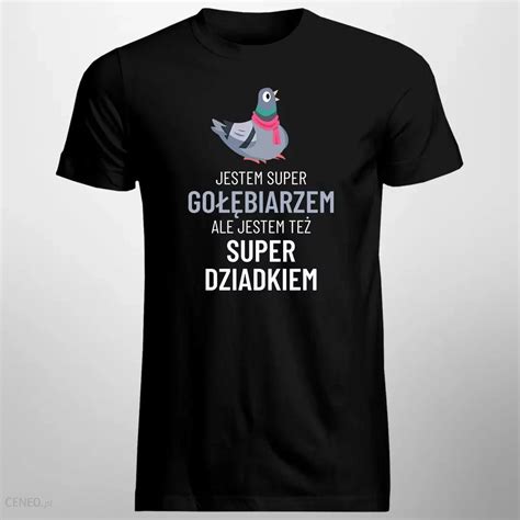 Jestem super gołębiarzem ale jestem też super dziadkiem męska