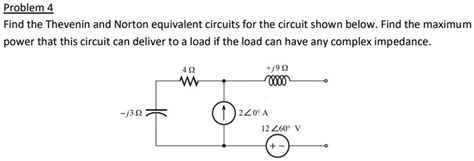 SOLVED Find The Thevenin And Norton Equivalent Circuits For The