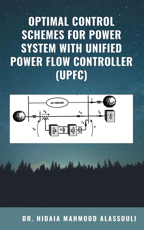 optimal control schemes for power system with unified power flow controller by dr hidaia