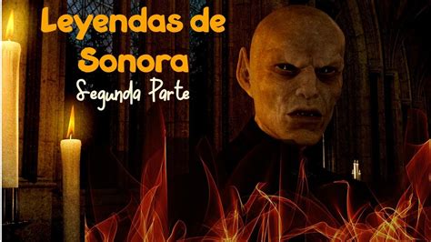 Leyendas De Sonora Parte Relatosenlaoscuridad Relatosdeterror Youtube