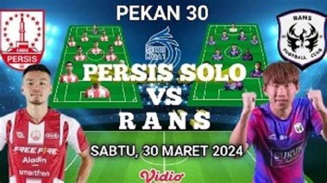 PREDIKSI Persis Solo Vs RANS Nusantara FC H2H Skor Dan Line Up Debut