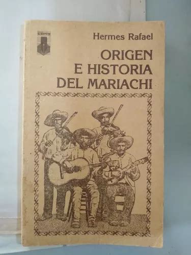 Origen E Historia Del Mariachi 1983 Firmado Y Dedicado Meses Sin