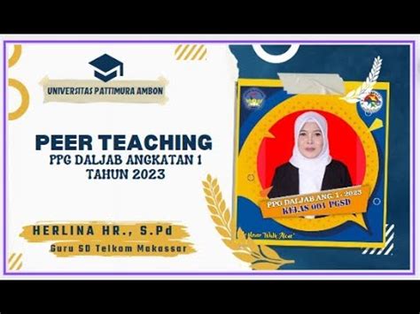 Peer Teaching Ppg Daljab Angkatan Tahun Universitas Pattimura