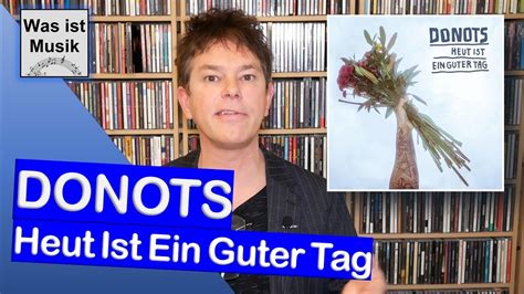 Krasse Anschuldigungen Gegen Donots Heut Ist Ein Guter Tag Review