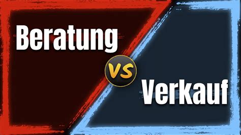 Beraten vs Verkaufen Berätst du noch oder verkaufst du schon Bist