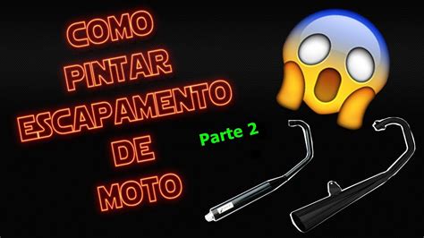 Como Pintar Escapamento Da Moto Spray Alta Temperatura Parte 2