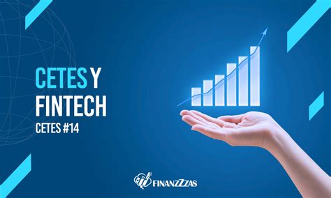 CETES y Fintech El impacto de la tecnología financiera en la inversión
