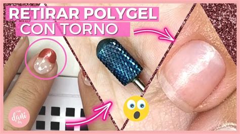 Cómo RETIRAR POLYGEL de tus uñas CON TORNO paso a paso YouTube