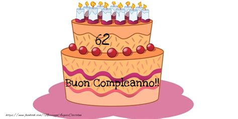 Buon Compleanno 62 Anni Messaggiauguricartoline