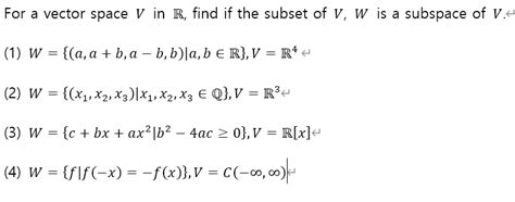 solved for a vector space v in r find if the subset of v w