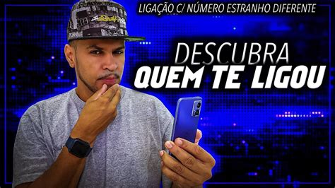 DESCUBRA QUEM TE LIGOU Ligação número estranho Como saber quem