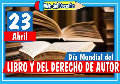 De Abril D A Mundial Del Libro Y Del Derecho De Autor
