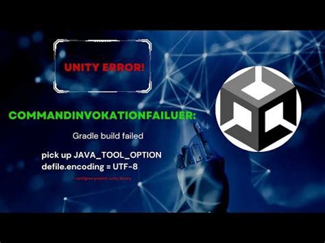 Commandinvokationfailuer Gradle Build Failed Unity Error Solved Gradle
