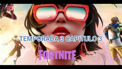 Todo Lo Nuevo En La TEMPORADA 3 De FORTNITE CAPITULO 3 YouTube