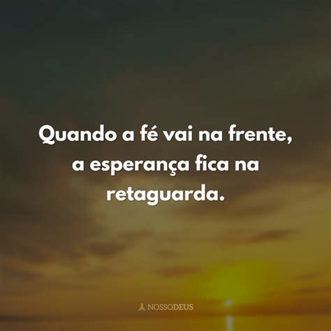 30 frases de fé e esperança para esperar por dias melhores