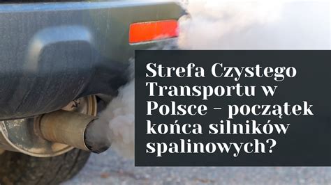 Strefa Czystego Transportu w Polsce początek końca silników