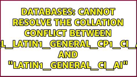 Cannot Resolve The Collation Conflict Between SQL Latin1 General CP1