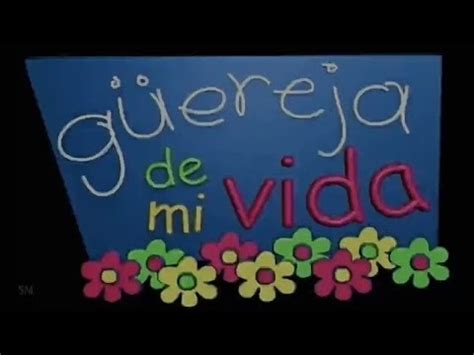 G Ereja De Mi Vida Cortinillas Youtube
