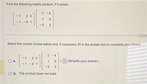 solved find the following matrix product if it exists