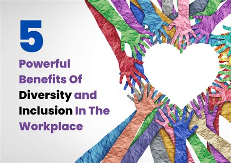 Powerful Benefits Of Diversity And Inclusion In The Workplace