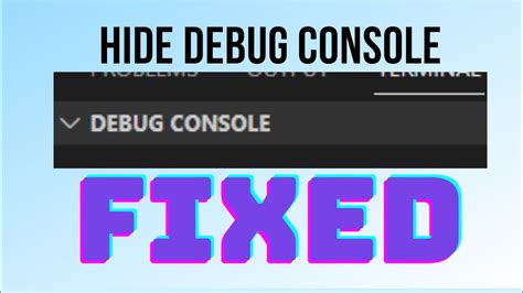How To Hide Debug Console Vscode 2022 YouTube