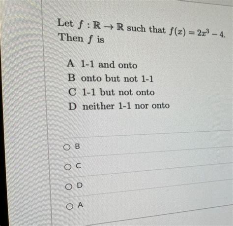 solved let f r → r such that f x 2x3 4 then f is a 1 1