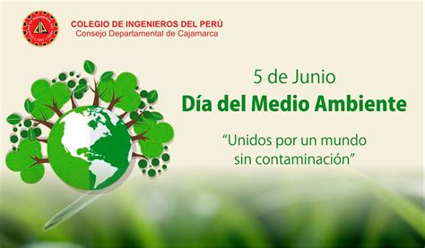 5 de junio Día del Medio Ambiente Colegio de Ingenieros del Perú