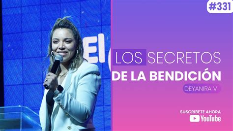 Los secretos de la bendición 331 Deyanira Vega IglesiaElCentro
