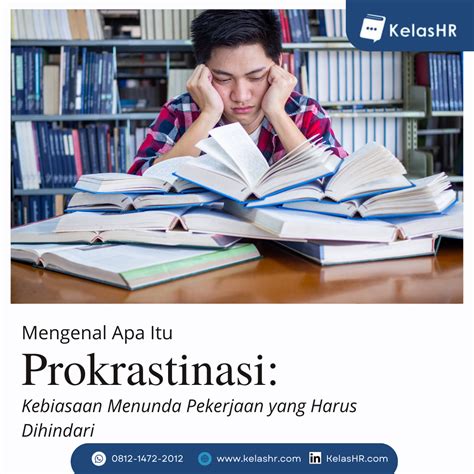 Mengenal Apa Itu Prokrastinasi Kebiasaan Menunda Pekerjaan Yang Harus
