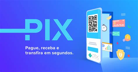 Pix Entenda Como Funciona A Nova Forma De Pagamento