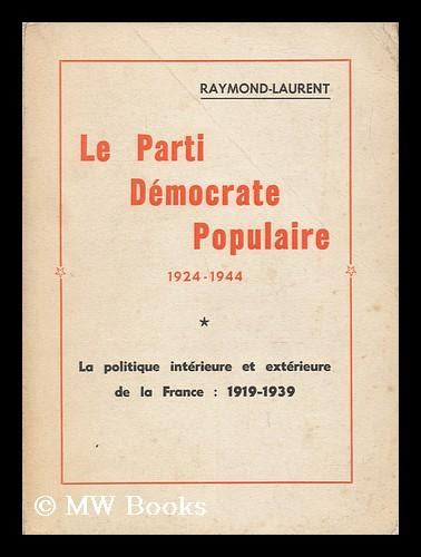 Le Parti Democrate Populaire 1924 1944 La Politique Interieure Et