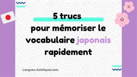 5 trucs pour mémoriser le vocabulaire japonais facilement