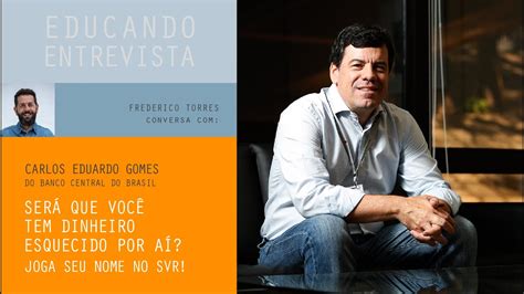 Ser Que Voc Tem Dinheiro Esquecido Por Ai Joga Seu Nome No Svr