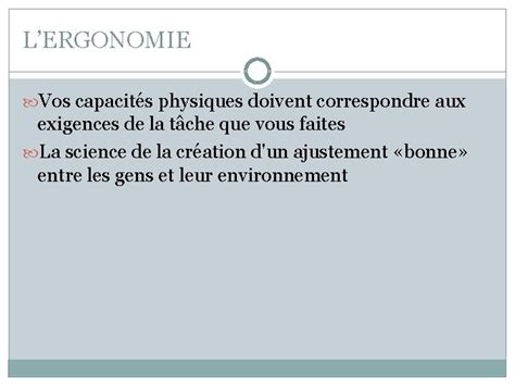 UNIT 1 REVISION LERGONOMIE Vos Capacits Physiques Doivent