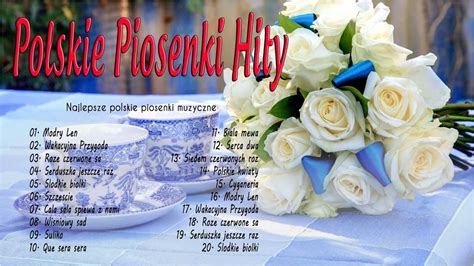 Polskie Piosenki Stare Polskie Piosenki Lat Najlepsze Polskie