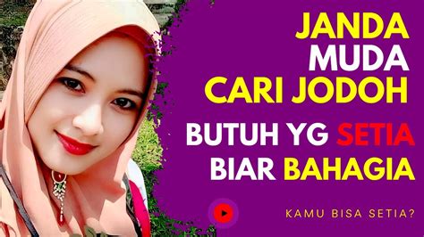 Butuh Yg Setia Biar Bahagia Janda Cari Jodoh Sederhana Janda Serius