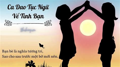 Tìm hiểu ca dao tục ngữ về tình bạn xấu Nguyên nhân và cách khắc phục